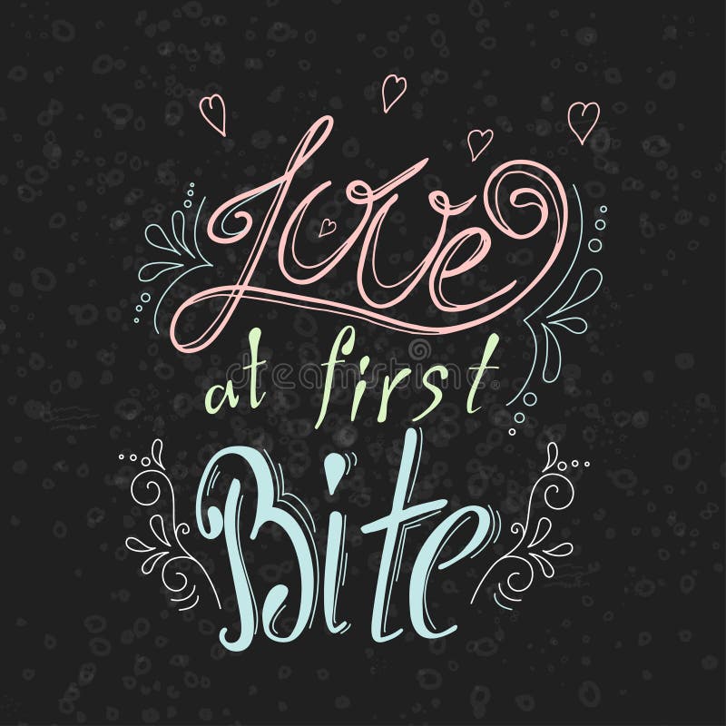 Vector Quote Hand Drawn Typographical On Chalkboard Background Lettering Love At First Bite