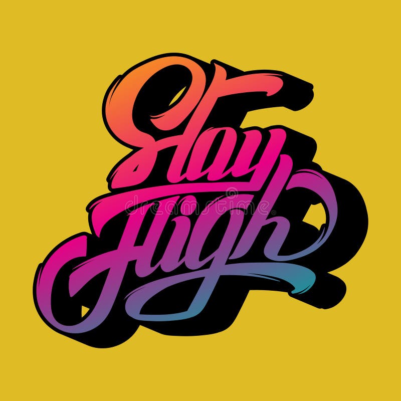 Stay High. Vector Quote Typographical Background Stock Vector ...
