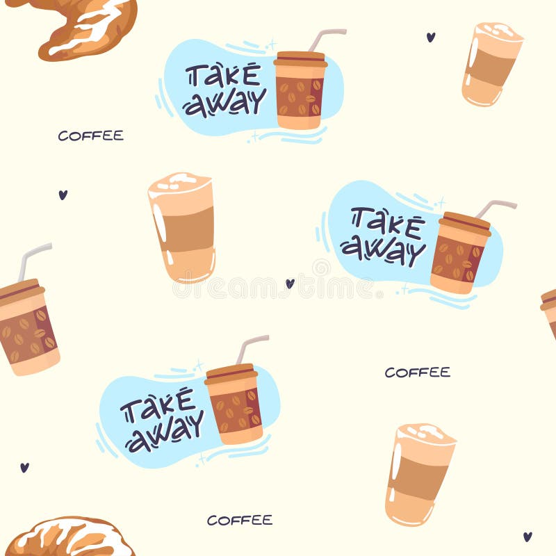 Vector Seamless Pattern with Coffee Cup, Lettering Take Away. Beautiful ...