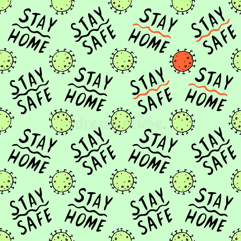 Vector Seamless Pattern with Lettering - Stay Home, Stay Safe - and ...