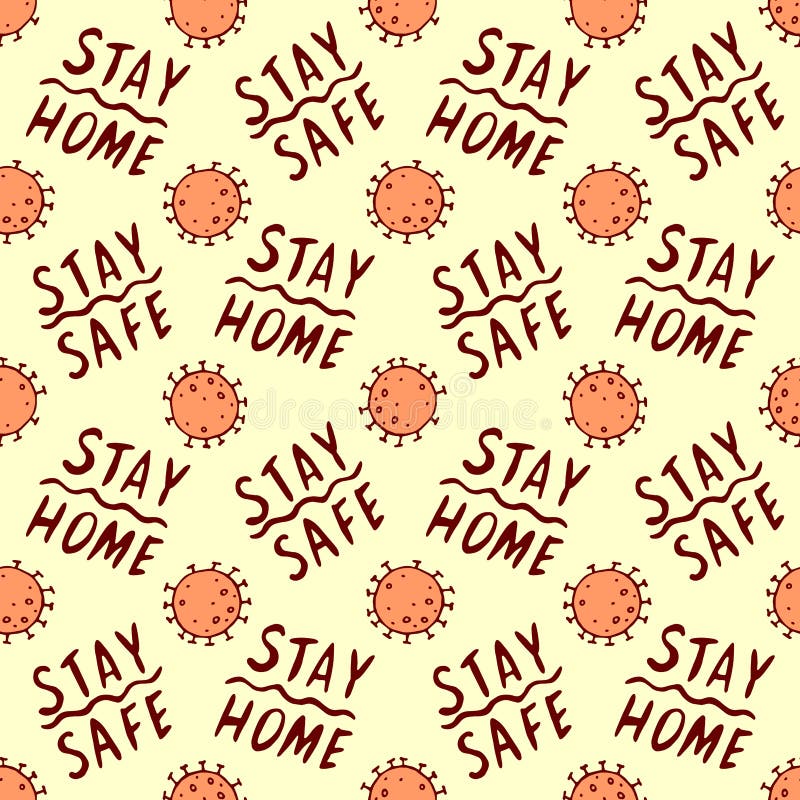 Vector Seamless Pattern with Lettering - Stay Home, Stay Safe - and ...