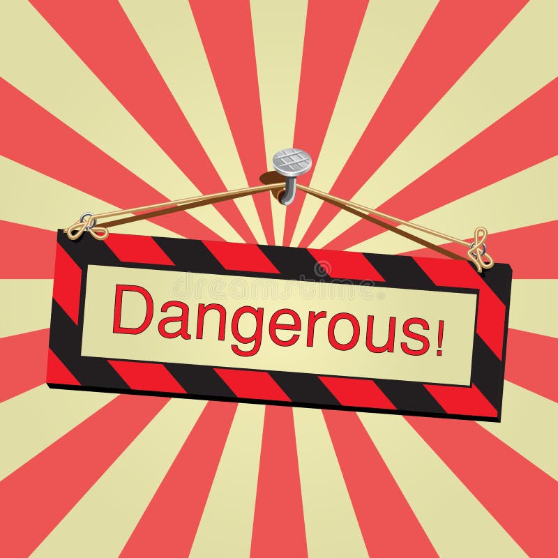 Vector sign dangerous stock illustration. Illustration of graphic ...