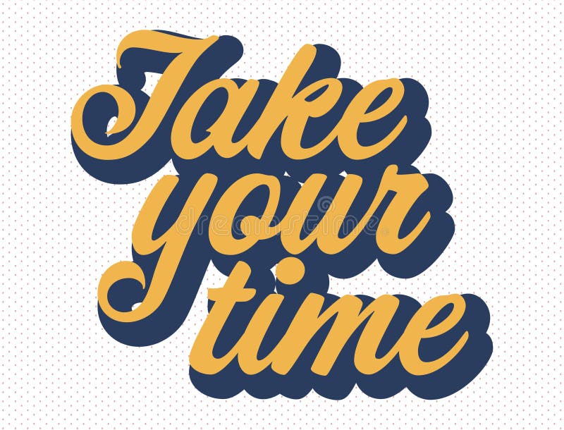 Vector Take Your Time Typography Groovy Style Illustration Stock Vector ...