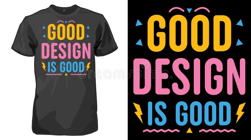 Good Design is GOOD Typography Colorful Retro T-shirt Stock Vector ...
