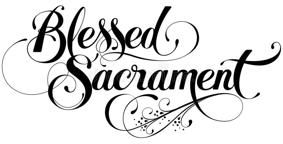 Blessed Sacrament - Custom Calligraphy Text Stock Vector - Illustration ...
