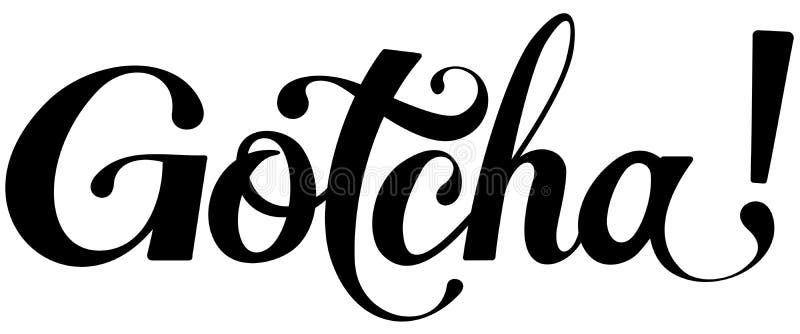 Gotcha Word Stock Illustrations – 8 Gotcha Word Stock Illustrations ...