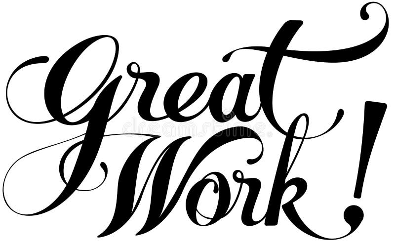 Great Work - Custom Calligraphy Text Stock Vector - Illustration of ...