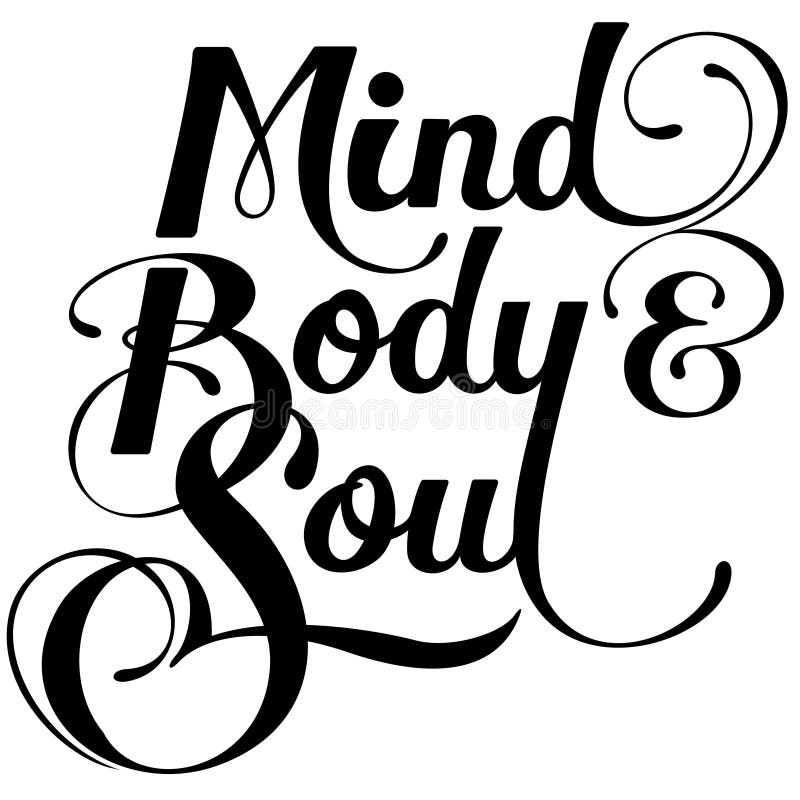 Mind Body Soul - Custom Calligraphy Text Stock Vector - Illustration of ...