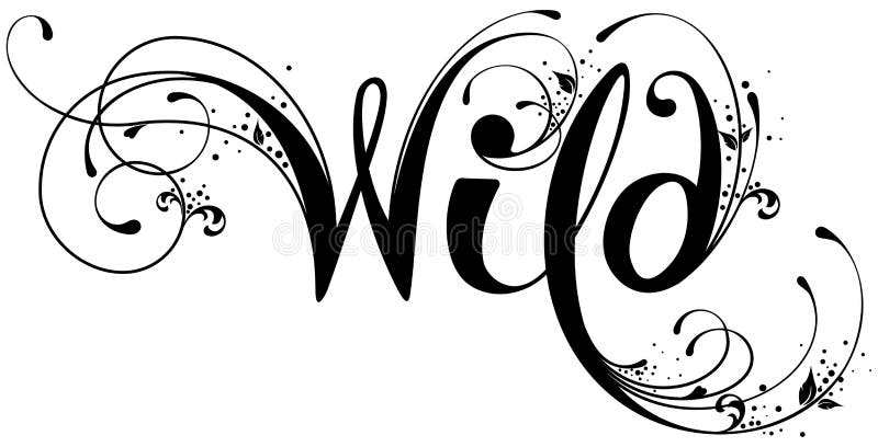 Wild - Custom Calligraphy Text Stock Vector - Illustration of lustful ...