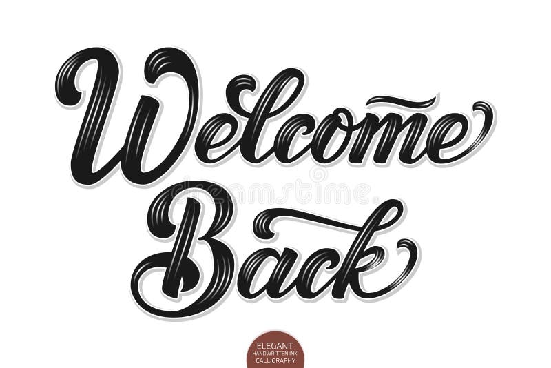 Vector Volumetric Welcome Back Elegant Modern Handwritten Calligraphy ...