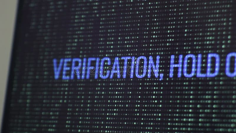 Verification, Hold on Message on the Screen with Falling Code. High ...