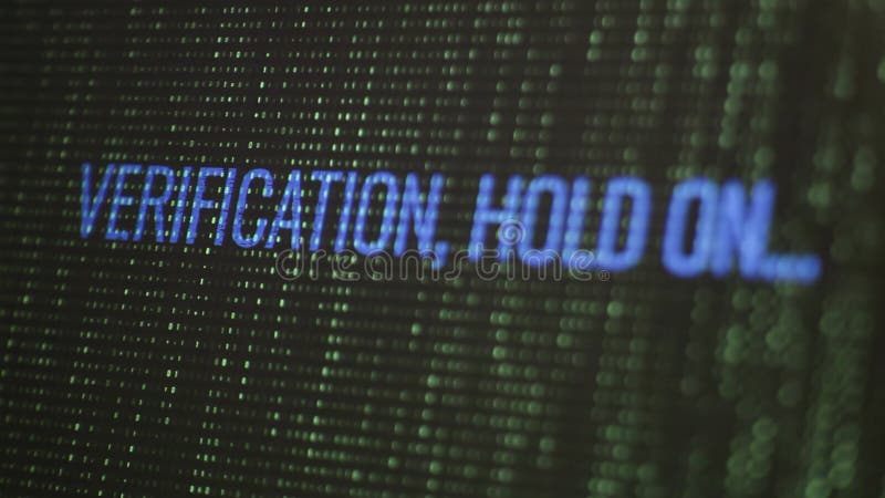 Verification, Hold on Message on the Screen with Falling Code Stock ...