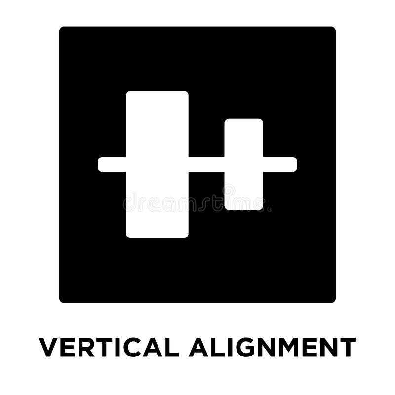 Vertical Alignment Icon Vector Isolated on White Background, Log Stock ... Vertical Alignment Icon Vector Isolated on White Background, Log Stock ...