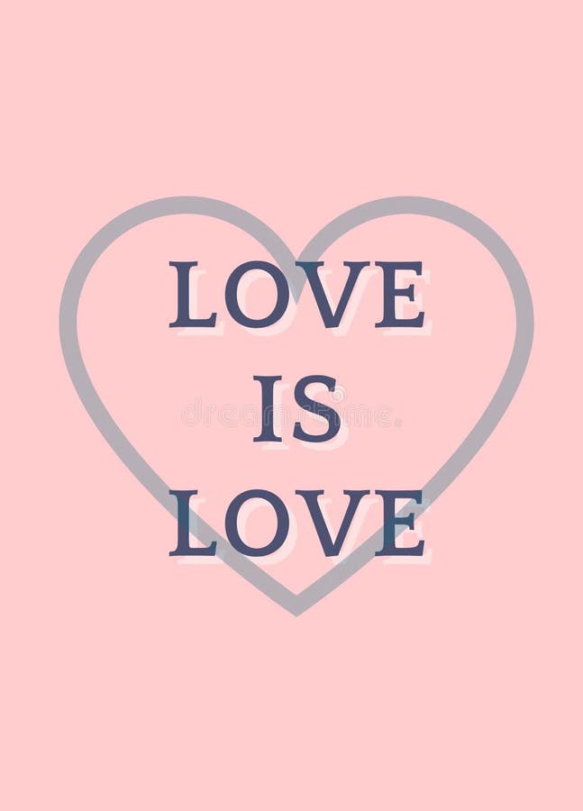 Vertical Illustration with "LOVE is LOVE" Phrase Isolated on a Pink ...