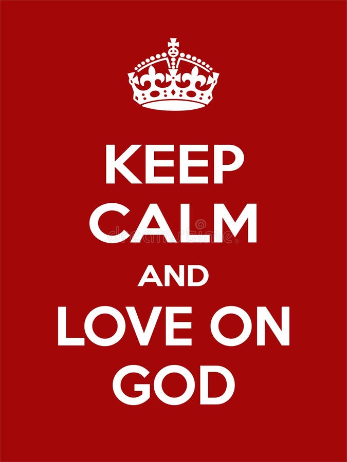 Keep Calm And Love God Wallpaper