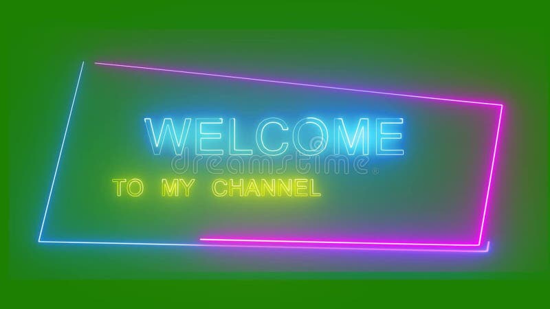Welcome To My Channel Neon Light Effect Green Screen Background Stock ...