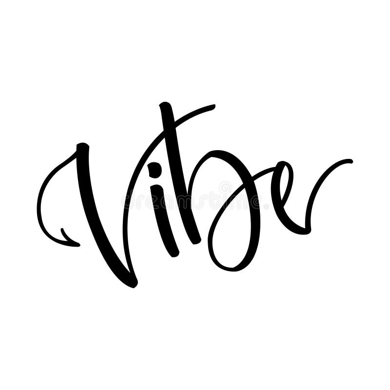 Vibe. Black Hand Drawn Lettering on White Background Stock Vector ...