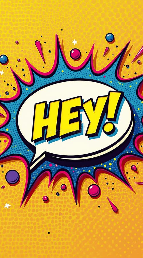 Vibrant Comic Book Style Speech Bubble Saying Hey in Bold Letters Stock ...