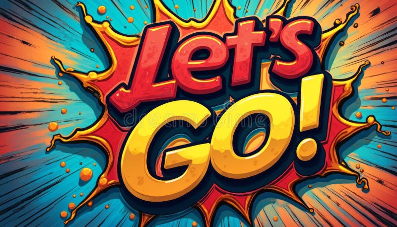 Dynamic Comic-style Explosion with Bold Text Lets Go Stock Image ...