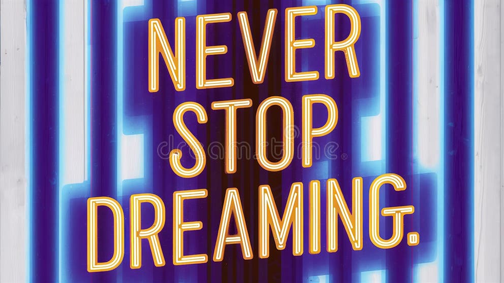 Vibrant Poster with Bold Text: "Never Stop Dreaming", AI-generated ...
