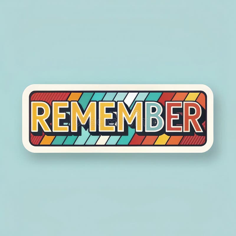 A Vibrant Sticker Showcases the Word Remember in Bold Typography Stock ...