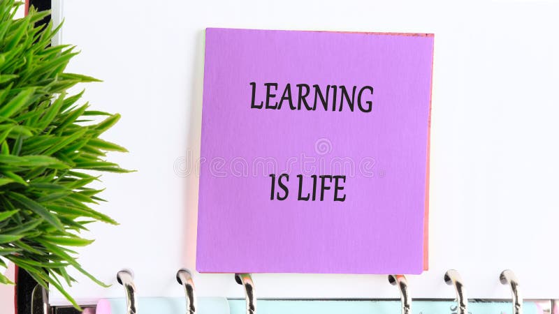 A Vibrant Sticky Note with the Phrase Learning is Life Highlights the ...