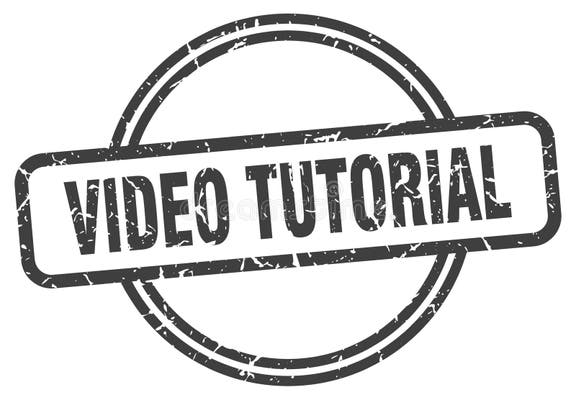 Video Tutorial Stamp. Video Tutorial Round Vintage Grunge Label Stock ...