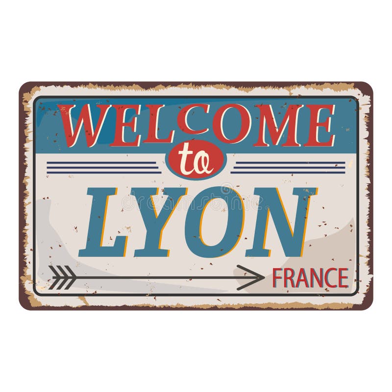 Welcome To Lyon Vintage Blank Metal Sign with Text Vector EPS 10. Stock ...