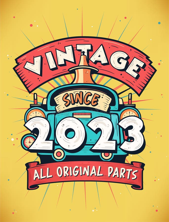 Vintage since 2023, Born in 2023 Vintage Birthday Celebration Stock ...