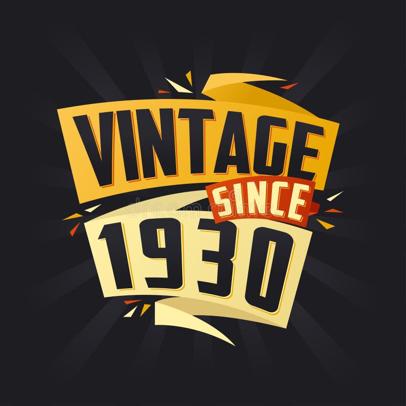 Vintage since 1930. Born in 1930 Birthday Quote Vector Design Stock ...