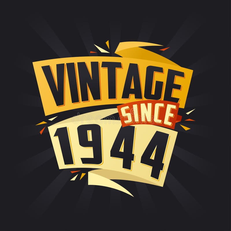 Vintage since 1944. Born in 1944 Birthday Quote Vector Design Stock ...