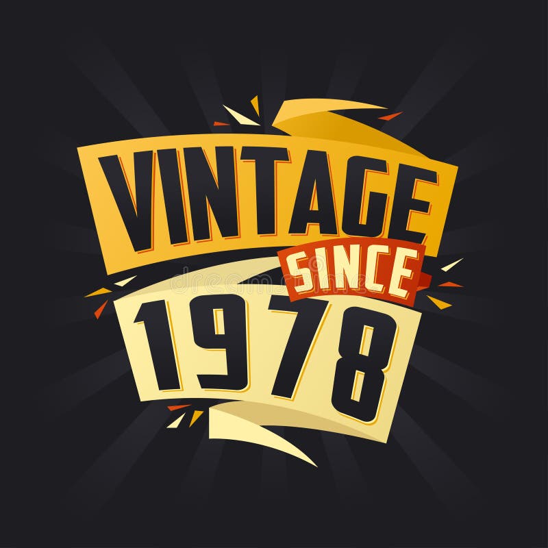 Vintage since 1978. Born in 1978 Birthday Quote Vector Design Stock ...