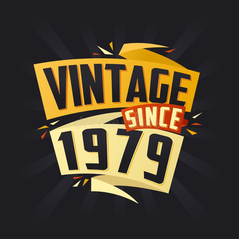 Vintage since 1979. Born in 1979 Birthday Quote Vector Design Stock ...