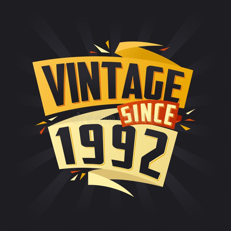 Vintage since 1992. Born in 1992 Birthday Quote Vector Design Stock ...