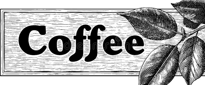 Vintage Coffee Sign with Engraved Design and Leaf Illustration for ...