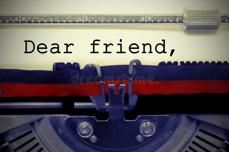Vintage Text DEAR FRIEND by the Old Typewriter on Paper Stock Image ...
