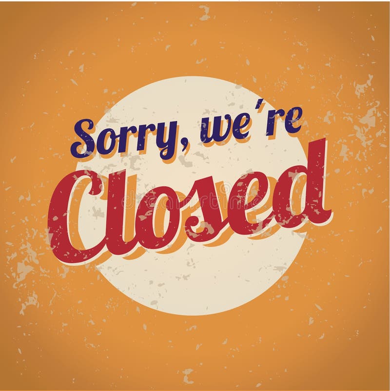 Vintage Sorry we are Closed Sign Stock Illustration - Illustration of ...