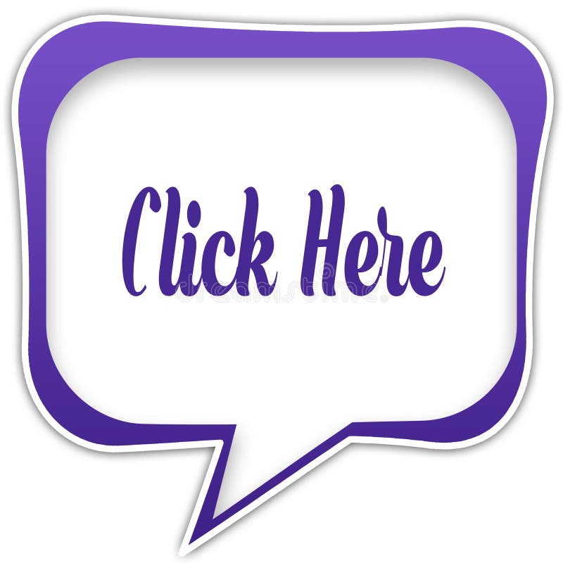 Violet Square Speech Bubble with CLICK HERE Text Message Stock ...
