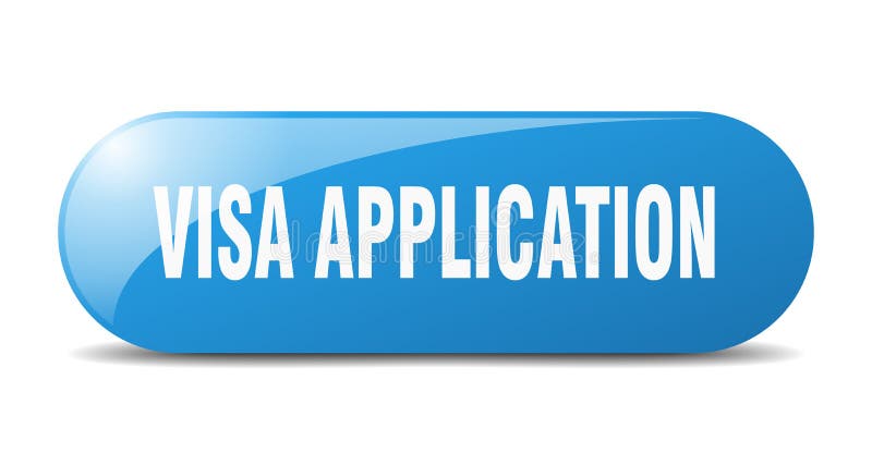 Visa Application Button. Sticker. Banner. Rounded Glass Sign Stock ...