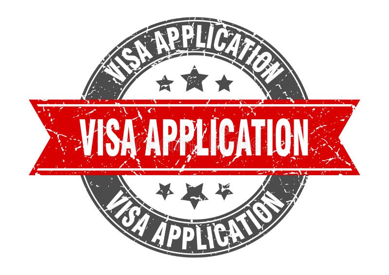 Visa Application Round Stamp with Ribbon. Label Sign Stock Vector ...