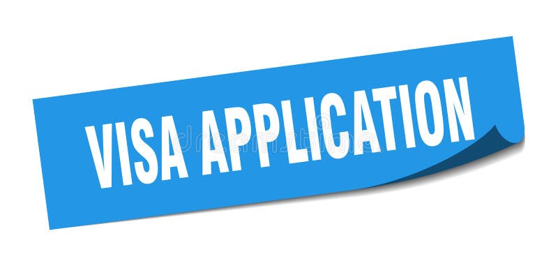 Visa Application Sticker. Visa Application Square Isolated Sign Stock ...