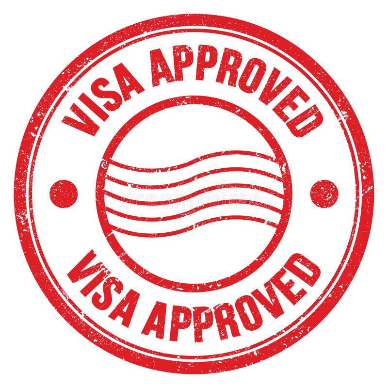 VISA APPROVED Text Written on Red Round Postal Stamp Sign Stock ...