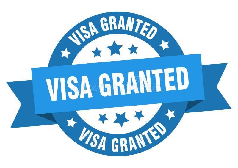 Visa Granted Round Ribbon Isolated Label. Visa Granted Sign Editorial ...