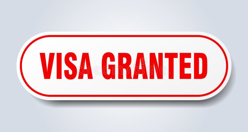 Visa Granted Sign. Rounded Isolated Button. White Sticker Stock Vector ...