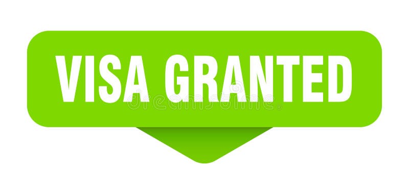 Visa Granted Sticker. Visa Granted Sign on Transparent Background Stock ...
