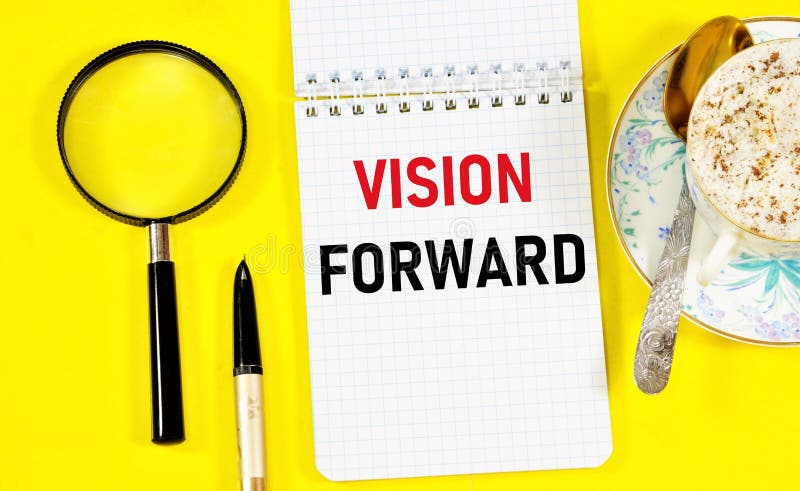 Vision Forward. a Text Label in the Goal Planning Notebook Stock Photo ...