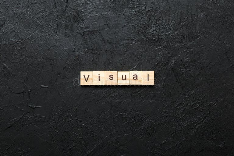 Visual Word Written on Wood Block. Visual Text on Table, Concept Stock ...