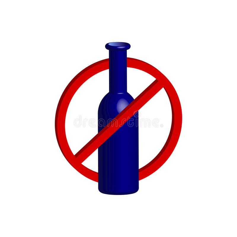 Alcohol Ban. a Bottle with a Glass Crossed Out. Prohibition To Drink ...