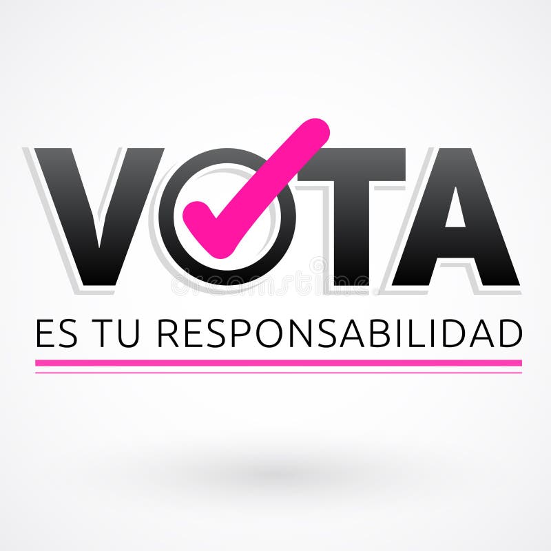 Vota Es Tu Responsabilidad, Vote is Your Responsibility Spanish Text ... Vota Es Tu Responsabilidad, Vote is Your Responsibility Spanish Text ...