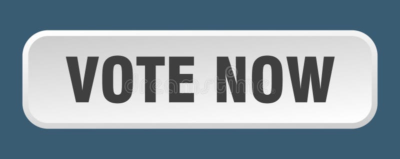 Vote Now Button. Vote Now Square 3d Push Button Stock Vector ...